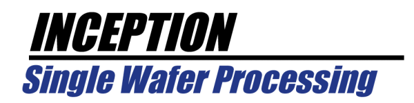 Inception – Single Wafer Processing Tool - S3 Alliance